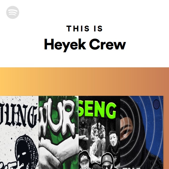 This Is Heyek Crew | Spotify Playlist