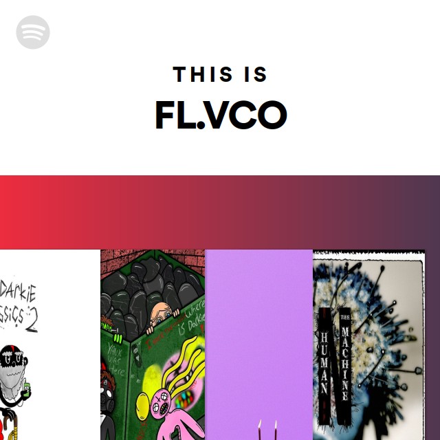 This Is FL.VCO - playlist by Spotify | Spotify