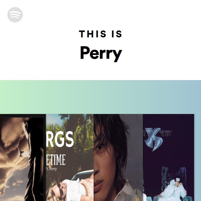 This Is Perry - playlist by Spotify | Spotify