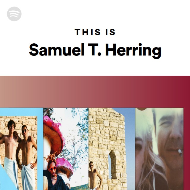 This Is Samuel T. Herring - playlist by Spotify | Spotify