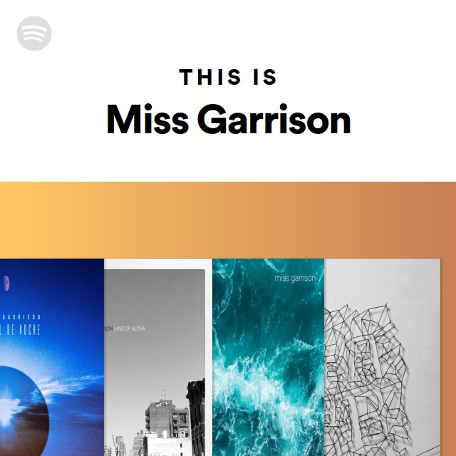 This Is Miss Garrison - playlist by Spotify | Spotify