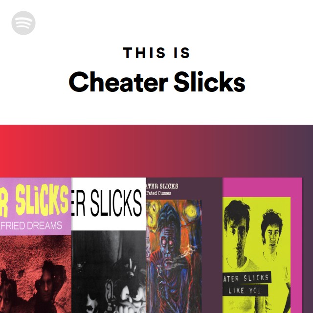This Is Cheater Slicks - playlist by Spotify | Spotify