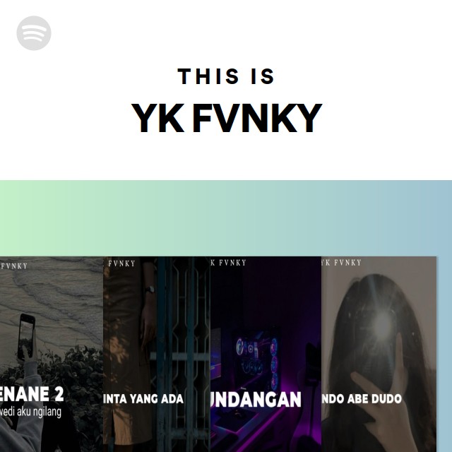 This Is YK FVNKY - playlist by Spotify | Spotify