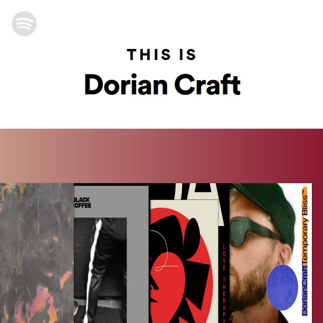 This Is Dorian Craft - playlist by Spotify | Spotify