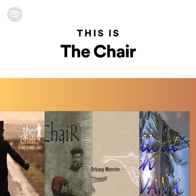 This Is The Chair - playlist by Spotify | Spotify