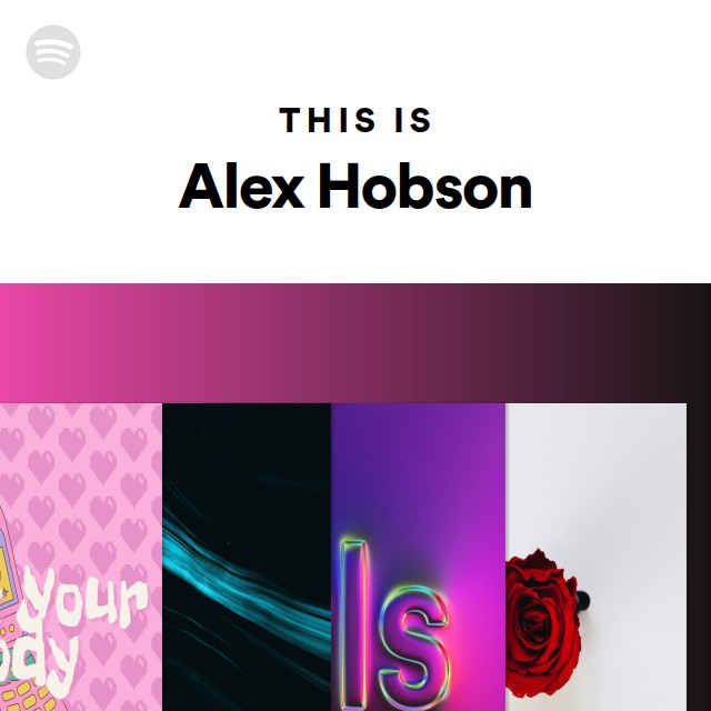 This Is Alex Hobson - playlist by Spotify | Spotify