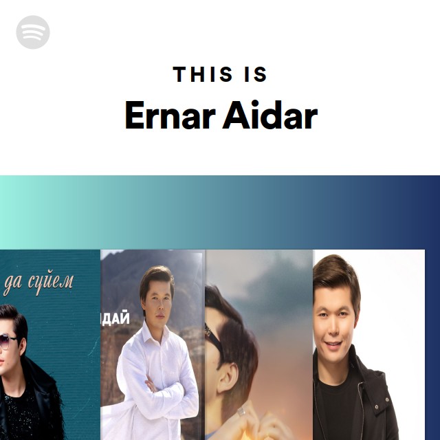 This Is Ernar Aidar - playlist by Spotify | Spotify