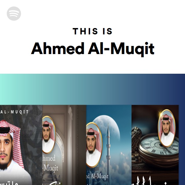 This Is Ahmed Al-Muqit - playlist by Spotify | Spotify