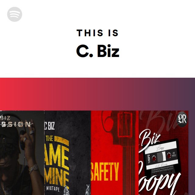 This Is C. Biz - playlist by Spotify | Spotify