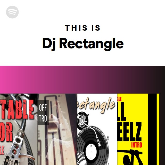 This Is Dj Rectangle - playlist by Spotify | Spotify