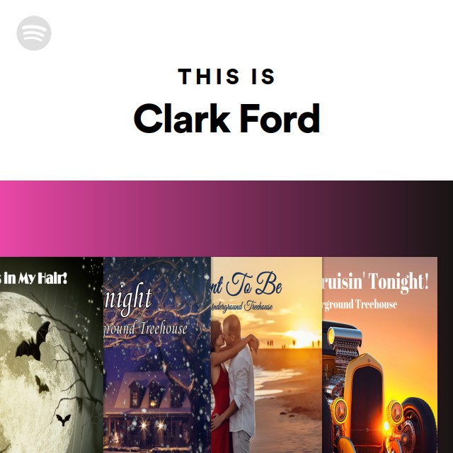 This Is Clark Ford - playlist by Spotify | Spotify