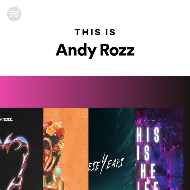This Is Andy Rozz | Spotify Playlist