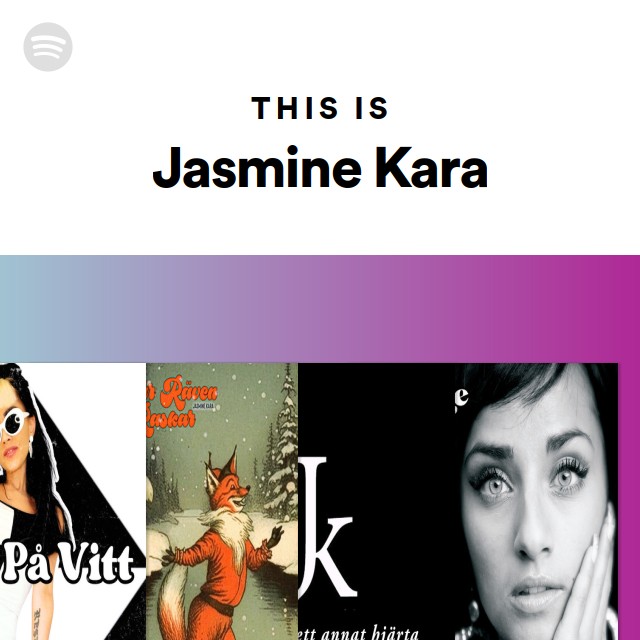 This Is Jasmine Kara - playlist by Spotify | Spotify