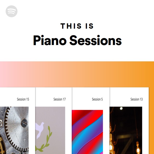 This Is Piano Sessions | Spotify Playlist