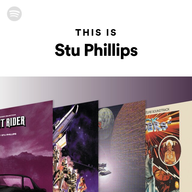 This Is Stu Phillips - playlist by Spotify | Spotify