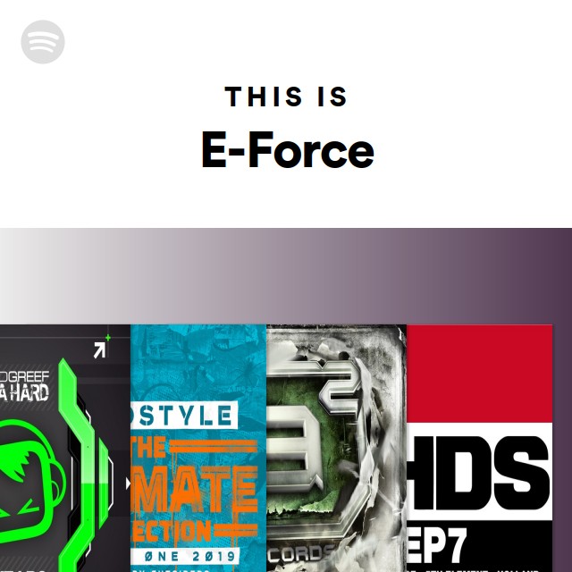This Is E-Force | Spotify Playlist