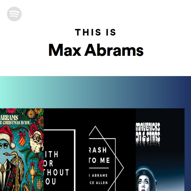 This Is Max Abrams - playlist by Spotify | Spotify