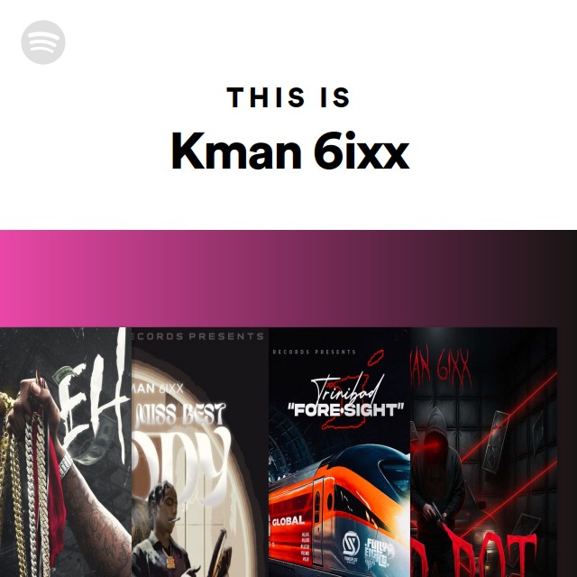 This Is Kman 6ixx - playlist by Spotify | Spotify
