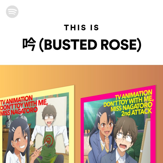 This Is 吟 (BUSTED ROSE) - playlist by Spotify | Spotify