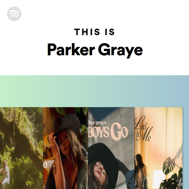 This Is Parker Graye - playlist by Spotify | Spotify