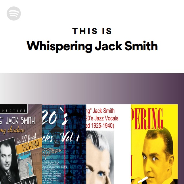 This Is Whispering Jack Smith | Spotify Playlist