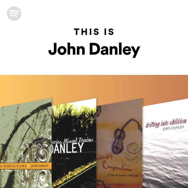 This Is John Danley - playlist by Spotify | Spotify