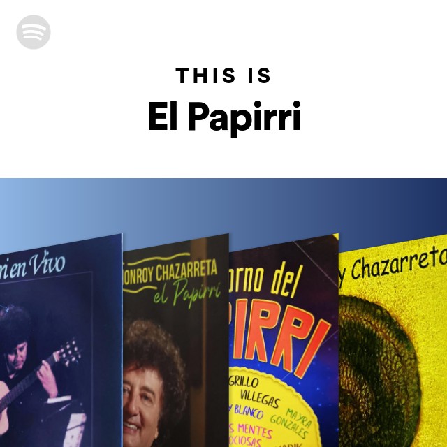 This Is El Papirri | Spotify Playlist