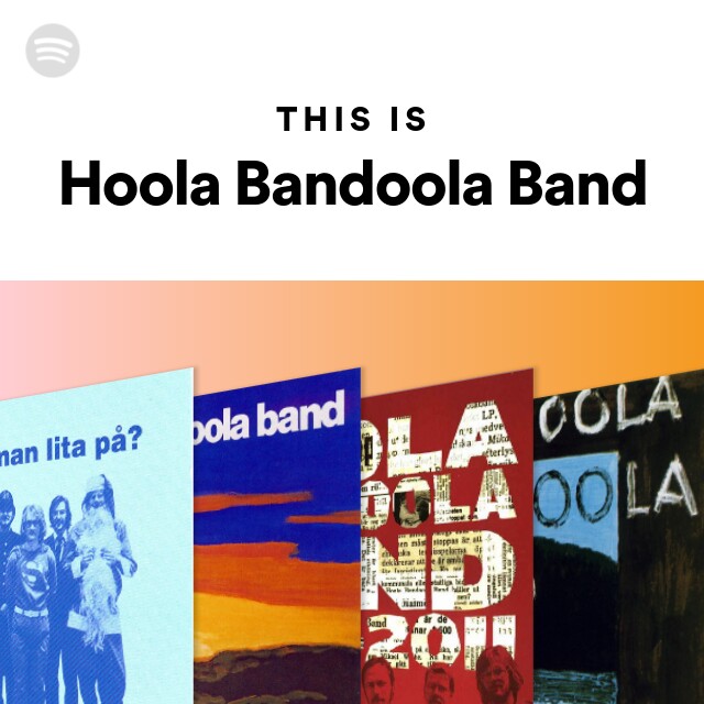 This Is Hoola Bandoola Band - playlist by Spotify | Spotify