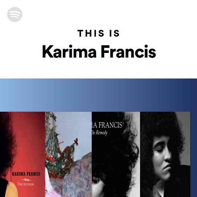 This Is Karima Francis - playlist by Spotify | Spotify
