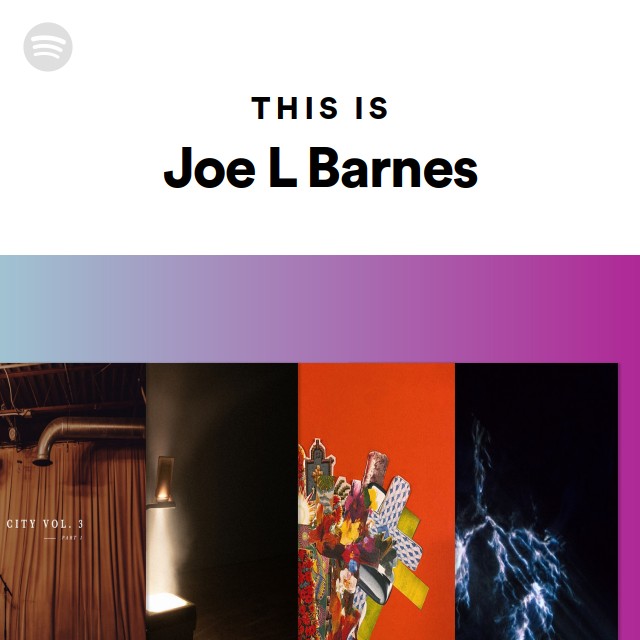 This Is Joe L Barnes - playlist by Spotify | Spotify