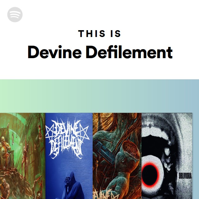 This Is Devine Defilement - playlist by Spotify | Spotify