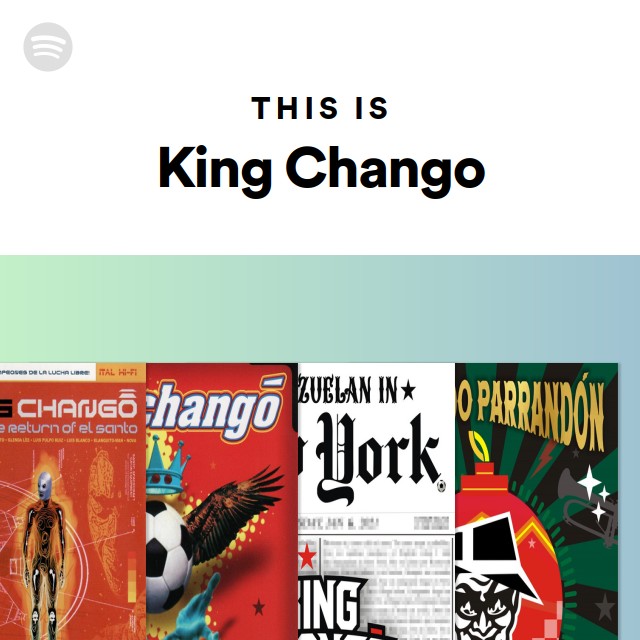 This Is King Chango - playlist by Spotify | Spotify