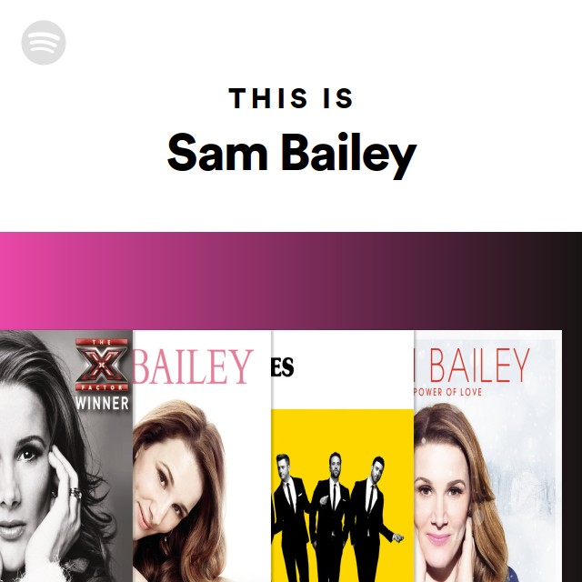 This Is Sam Bailey - playlist by Spotify | Spotify