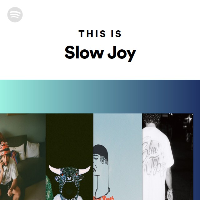 This Is Slow Joy - playlist by Spotify | Spotify