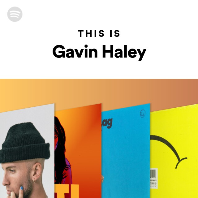 This Is Gavin Haley - playlist by Spotify | Spotify