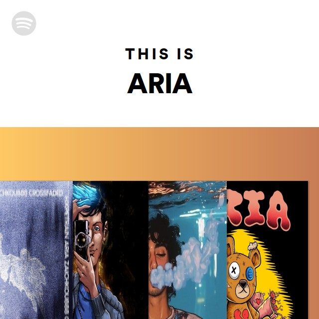 This Is ARIA - playlist by Spotify | Spotify