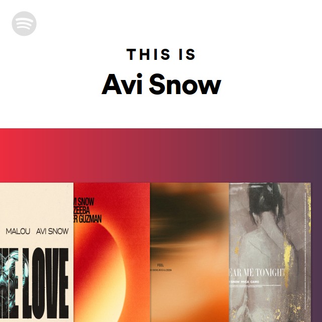 This Is Avi Snow - playlist by Spotify | Spotify
