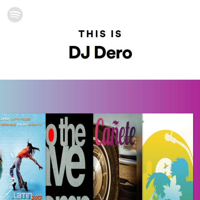 This Is DJ Dero - playlist by Spotify | Spotify