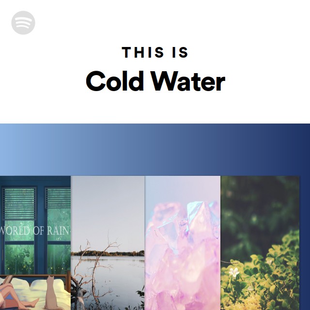 This Is Cold Water - playlist by Spotify | Spotify
