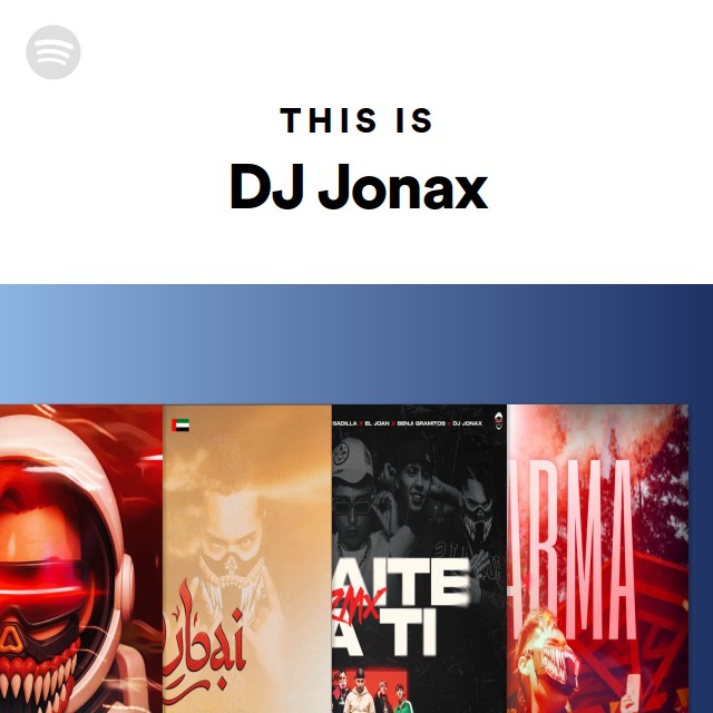 This Is DJ Jonax - playlist by Spotify | Spotify