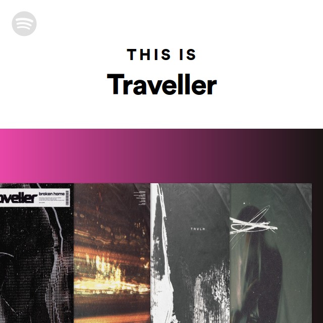 This Is Traveller | Spotify Playlist