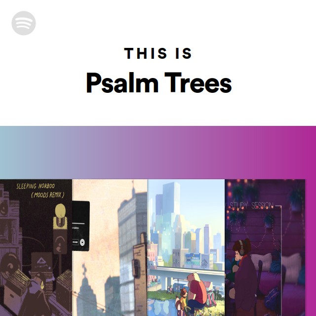 This Is Psalm Trees - playlist by Spotify | Spotify