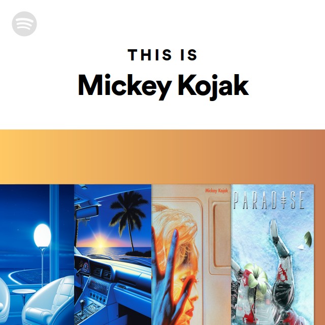 This Is Mickey Kojak - playlist by Spotify | Spotify