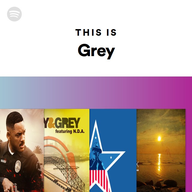 This Is Grey - playlist by Spotify | Spotify