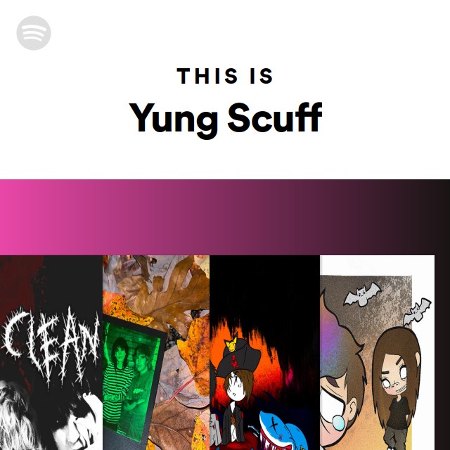 This Is Yung Scuff - playlist by Spotify | Spotify