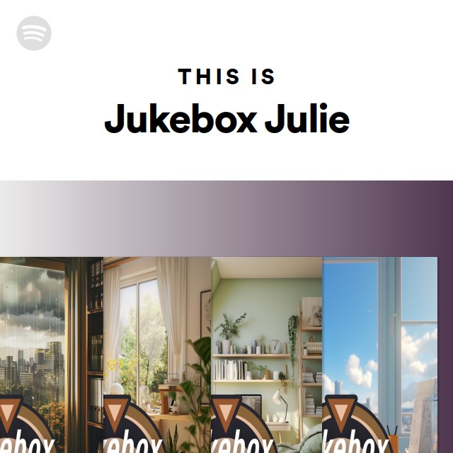 This Is Jukebox Julie | Spotify Playlist
