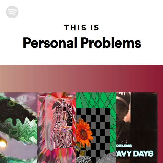 This Is Personal Problems - playlist by Spotify | Spotify