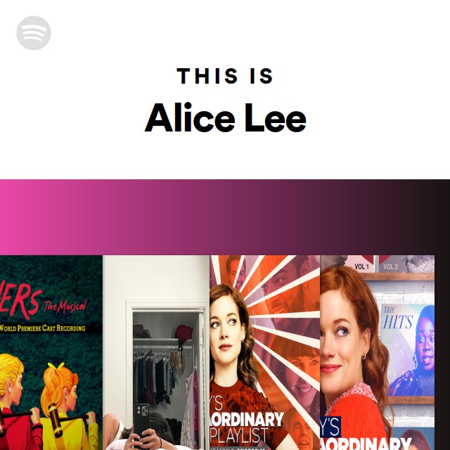 This Is Alice Lee - playlist by Spotify | Spotify
