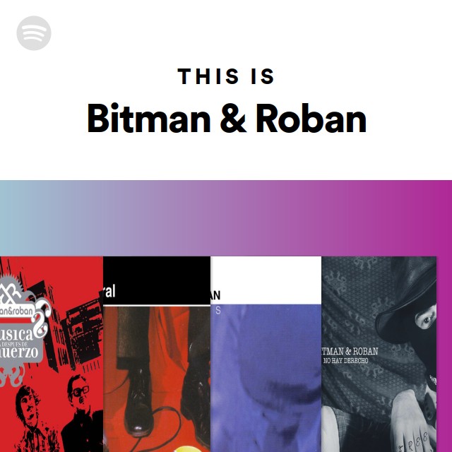 This Is Bitman & Roban | Spotify Playlist