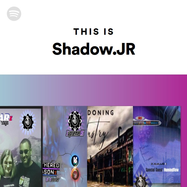 This Is Shadow.JR - playlist by Spotify | Spotify